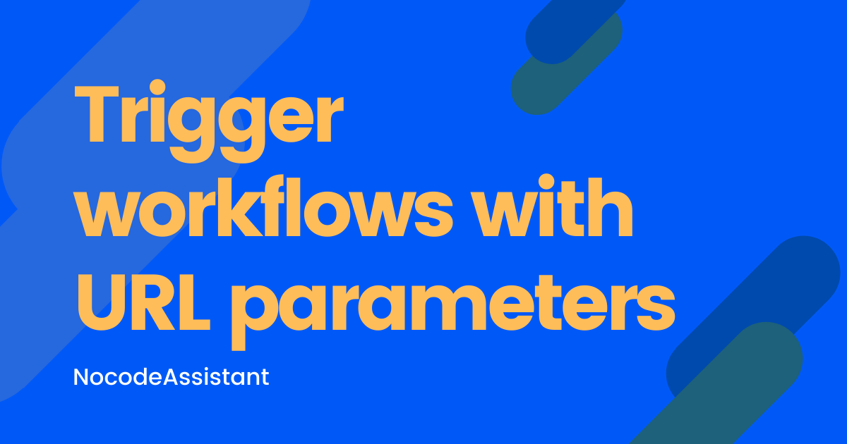 Trigger workflows using URL parameters